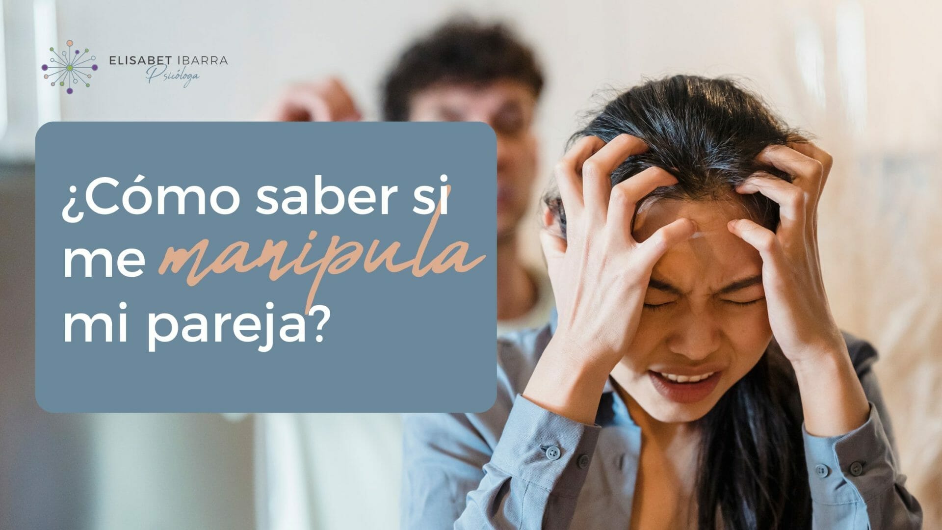 ¿Cómo saber si me manipula mi pareja?