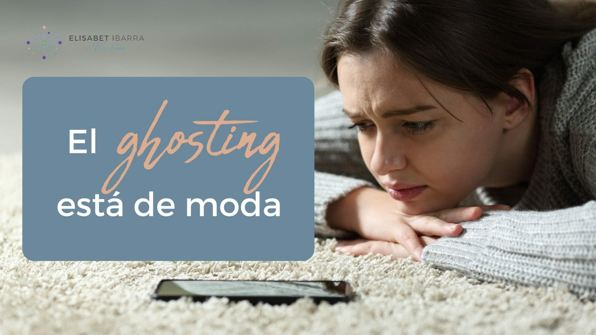 ¿Qué es el Ghosting y cómo actuar?