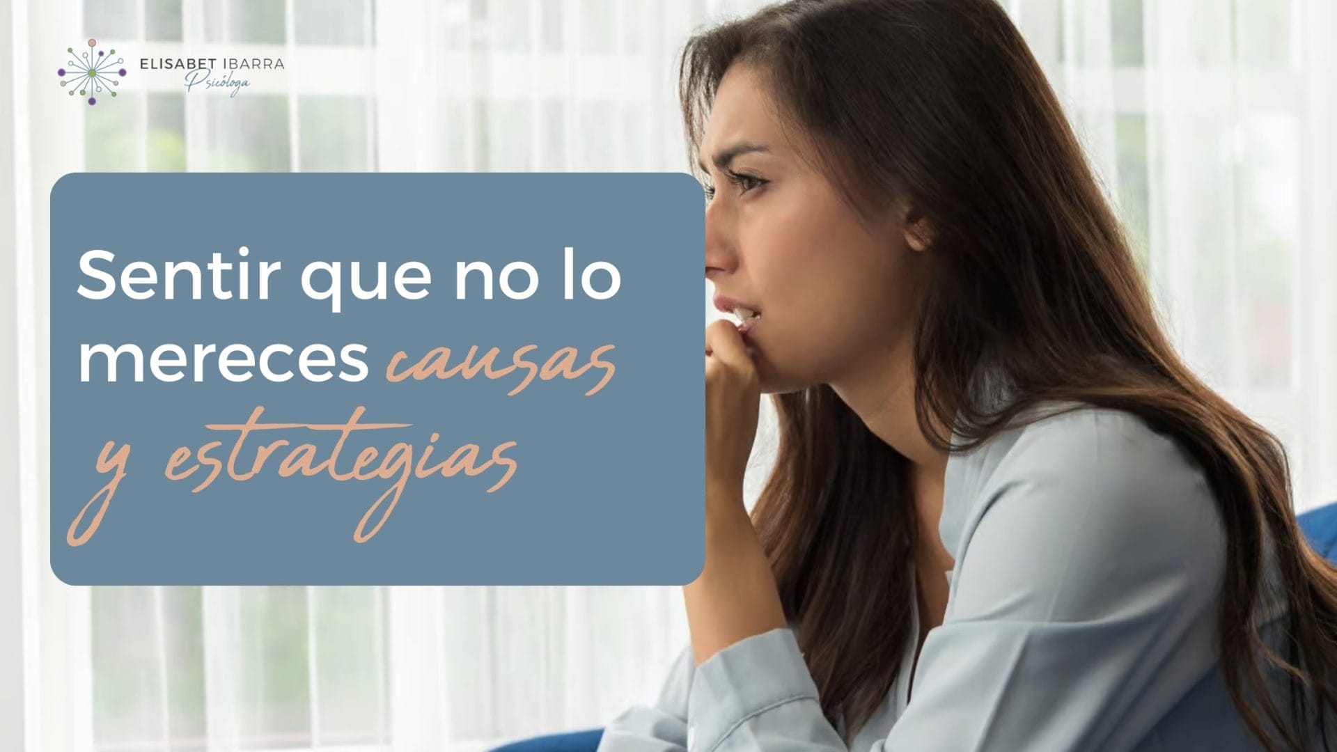 Sentir que no lo mereces: Causas y estrategias